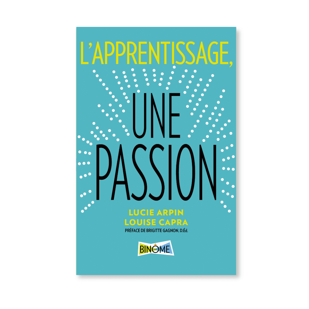 L’apprentissage, une passion - Éditions Binôme